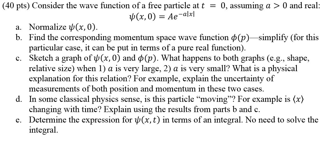 Solved (40 pts) Consider the wave function of a free | Chegg.com