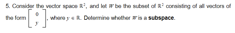 Solved 5. Consider the vector space R2, and let w be the | Chegg.com