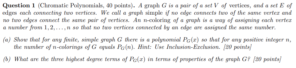 Solved (Chromatic Polynomials, 40 points). A graph G is a | Chegg.com