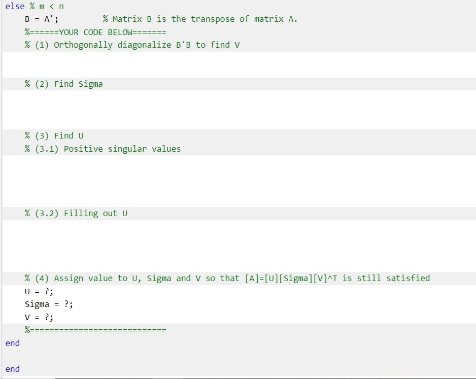 Solved 1 function [U, Sigma, V] = mySVD(A) 2 m = size(A,1); | Chegg.com
