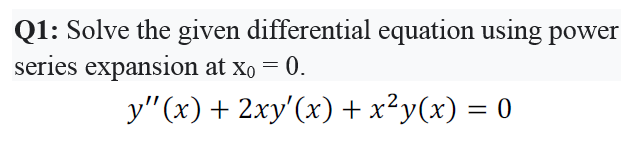 Solved Solve the given differential equation using power | Chegg.com