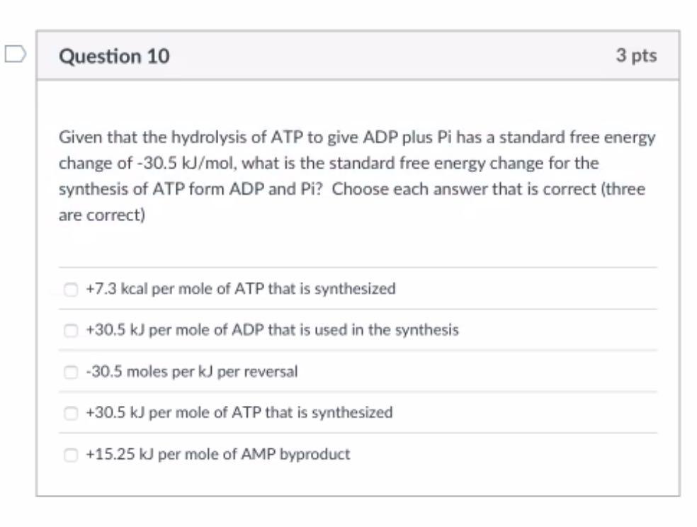 Solved Question 10 3 pts Given that the hydrolysis of ATP to | Chegg.com