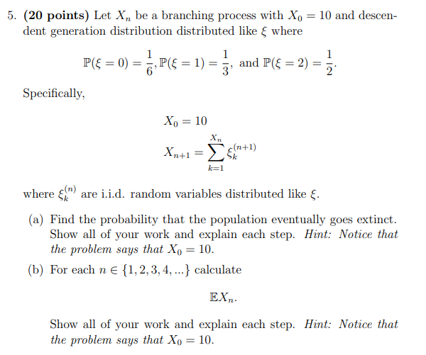 Solved 5. (20 points) Let X, be a branching process with X, | Chegg.com