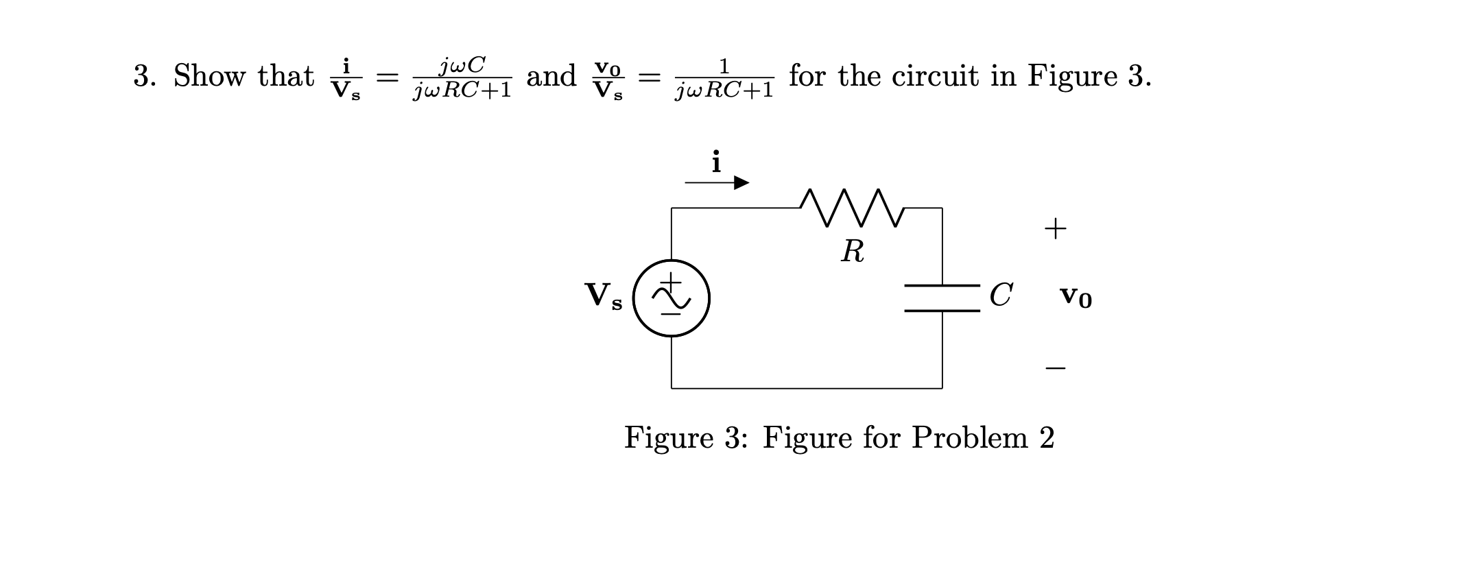 Solved 3. Show that ). jwC vo = = Vs jwRC+1 and via jwRC+1 | Chegg.com