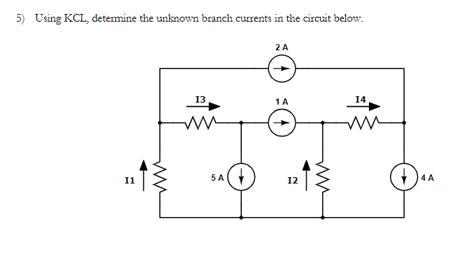 Solved 5) Using KCL, determine the unknown branch currents | Chegg.com