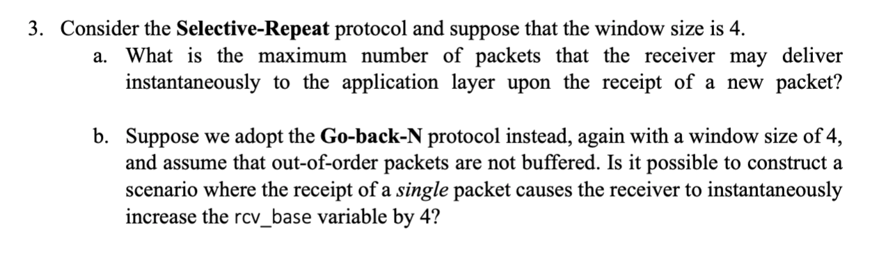 Solved 3. Consider the Selective-Repeat protocol and suppose | Chegg.com