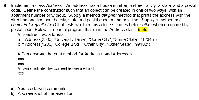 Solved 6. Implement a class Address. An address has a house | Chegg.com