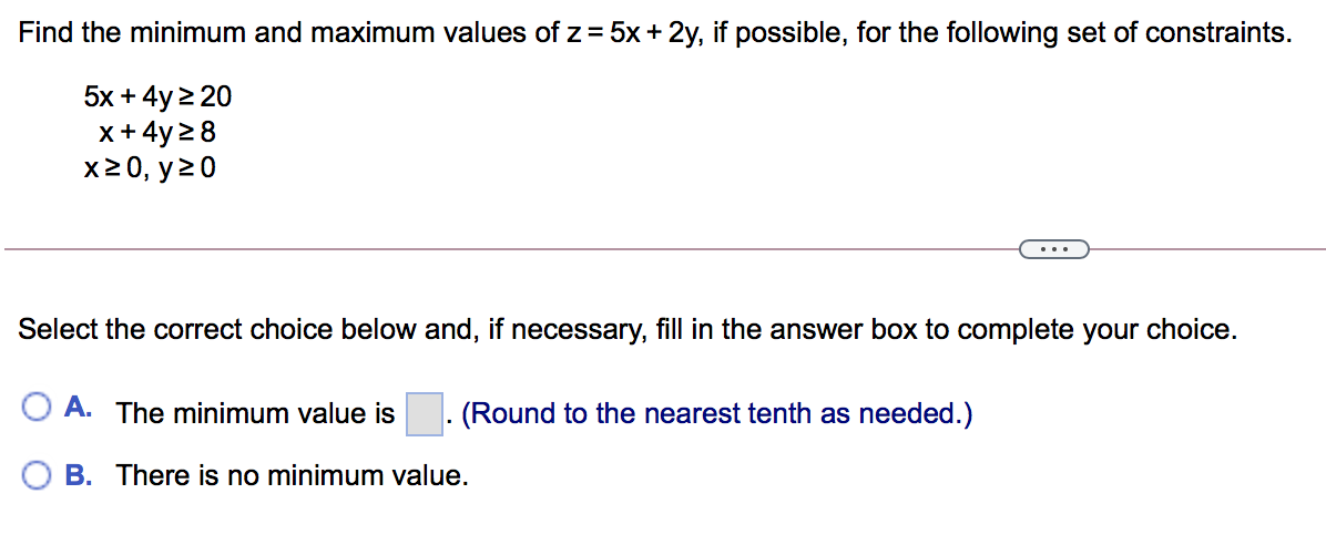 Solved Find the minimum and maximum values of z = 5x + 2y, | Chegg.com