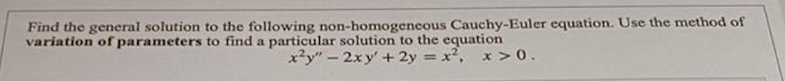 Solved Find the general solution to the following | Chegg.com