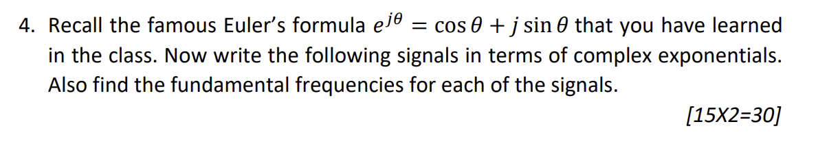 Solved 4. Recall the famous Euler's formula ejθ=cosθ+jsinθ | Chegg.com