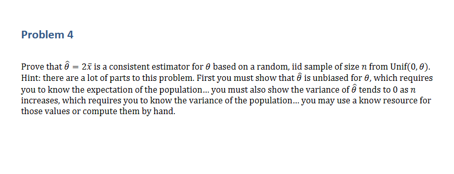 Solved Prove that θ^=2xˉ is a consistent estimator for θ | Chegg.com