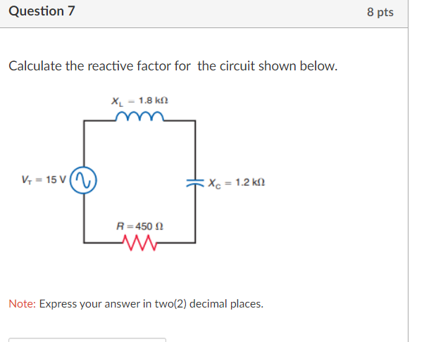 Solved Question 7 8 pts Calculate the reactive factor for | Chegg.com
