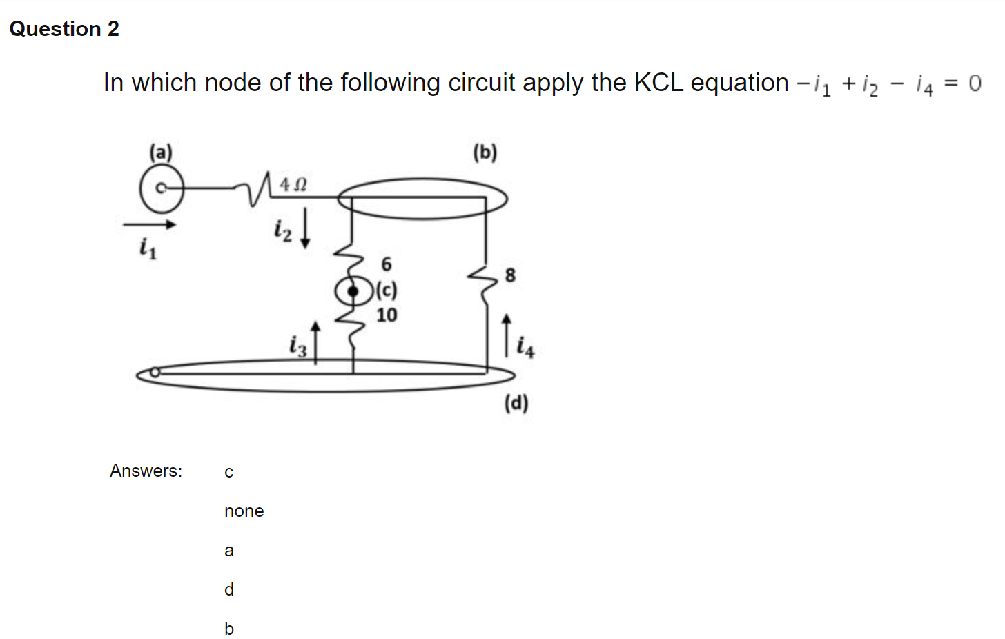 Solved 2. In which node of the following circuit apply the | Chegg.com