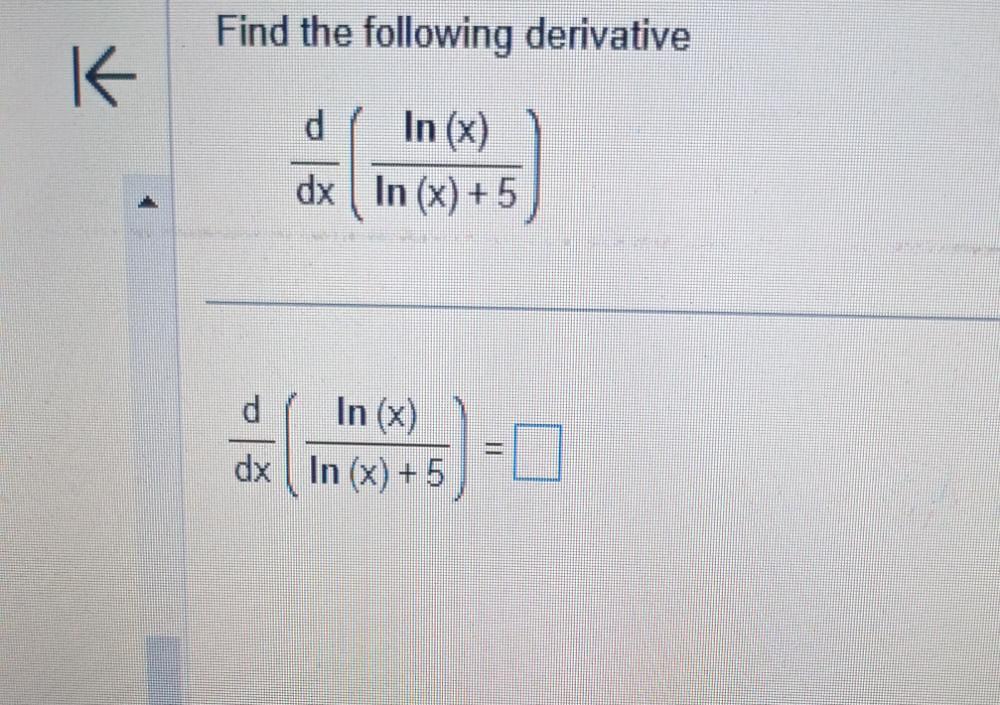Solved Find the following derivative dxd(ln(x)+5ln(x)) | Chegg.com