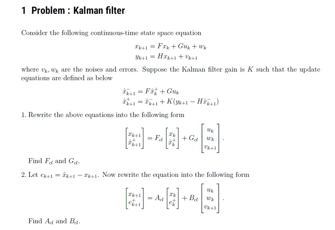Solved 1 Problem : Kalman filter Consider the following | Chegg.com