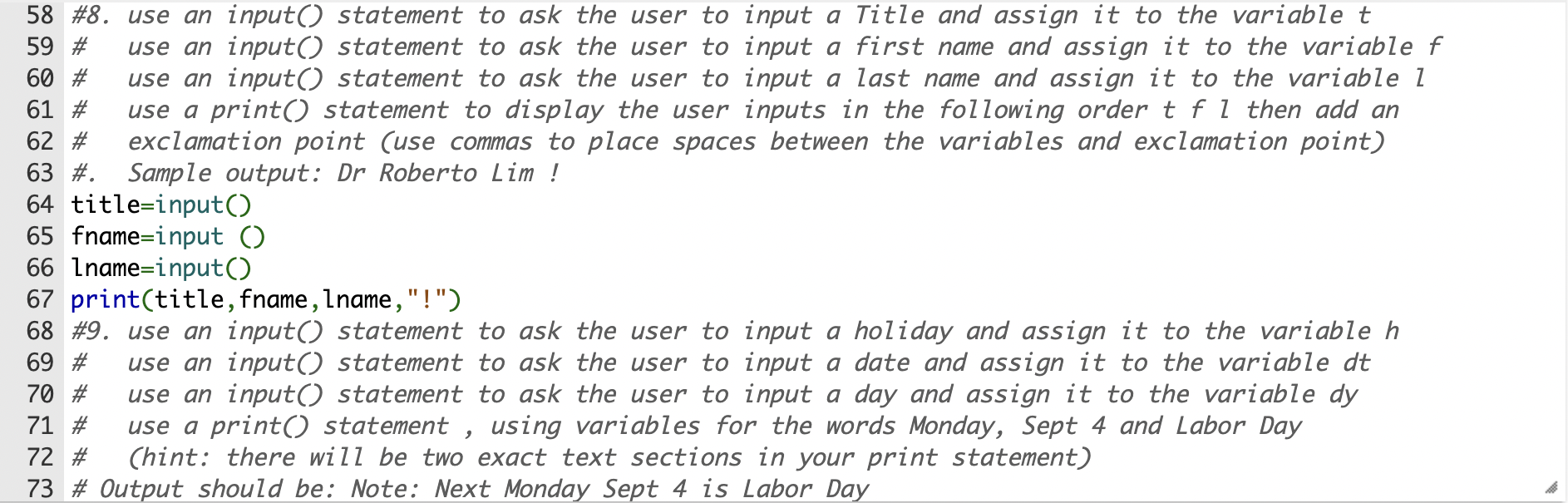 Solved 42 \#6. use an input() statement to ask the user to | Chegg.com