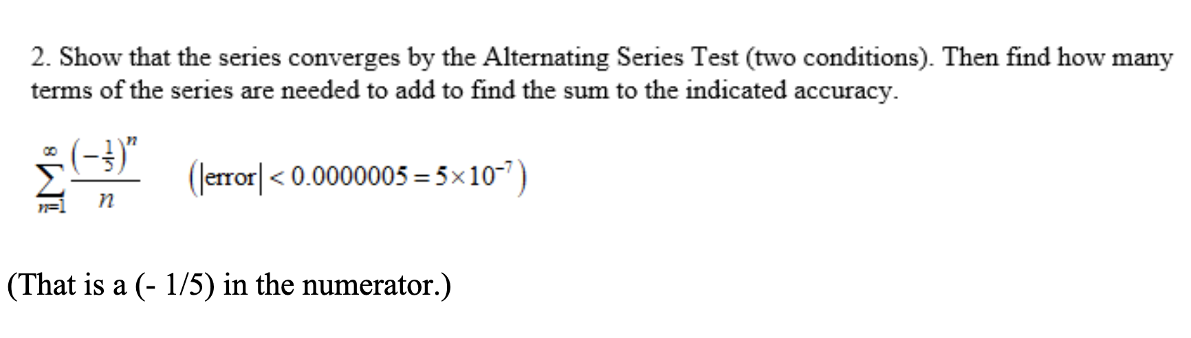 Solved 2. Show that the series converges by the Alternating | Chegg.com
