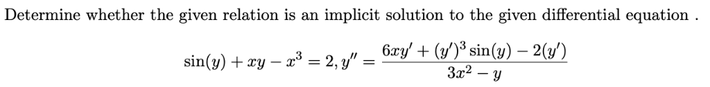 Solved Determine whether the given relation is an implicit | Chegg.com