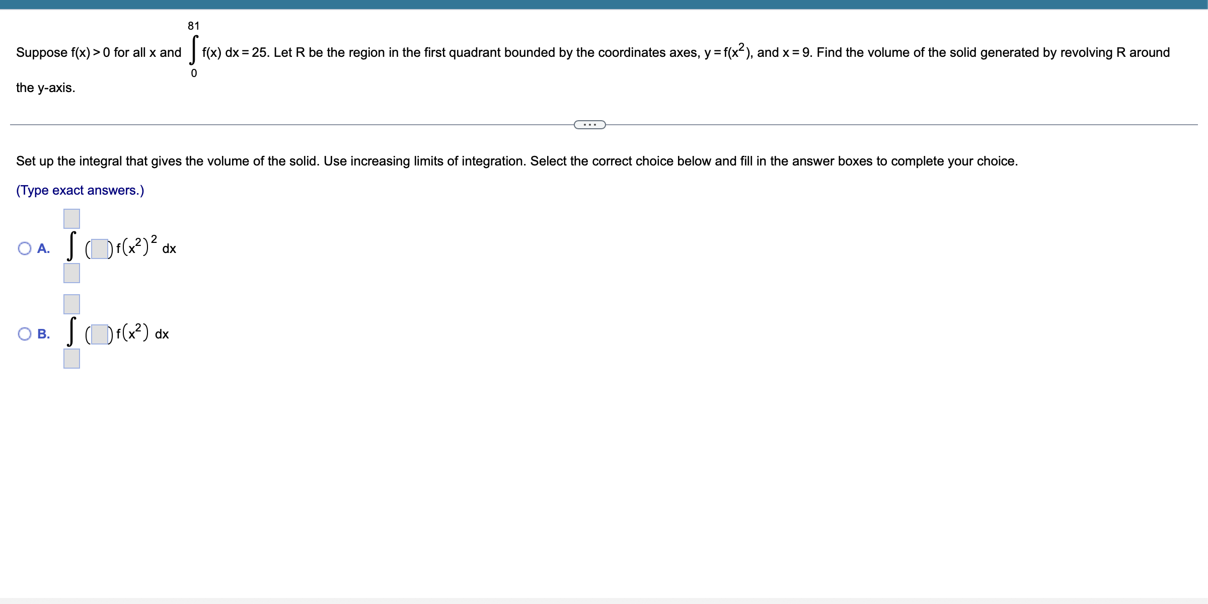 Solved Suppose f(x)>0 ﻿for all x ﻿and ∫081f(x)dx=25. ﻿Let R | Chegg.com