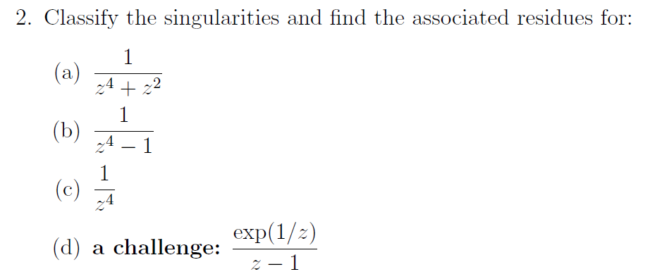 Solved 2. Classify the singularities and find the associated | Chegg.com