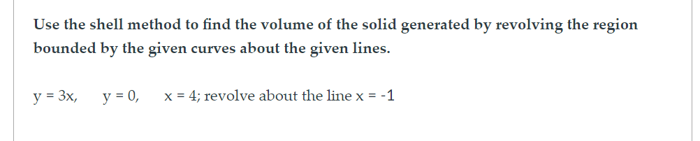 Solved Use the shell method to find the volume of the solid | Chegg.com