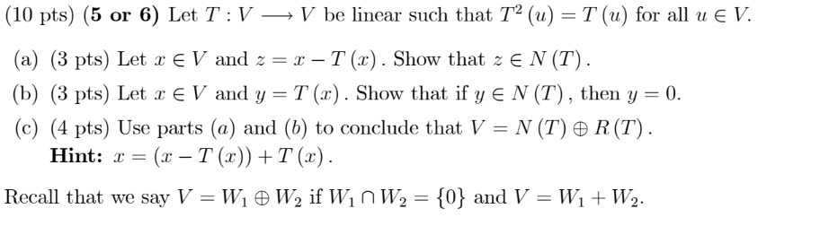 Solved (10pts)(5 or 6) Let T:V V be linear such that | Chegg.com