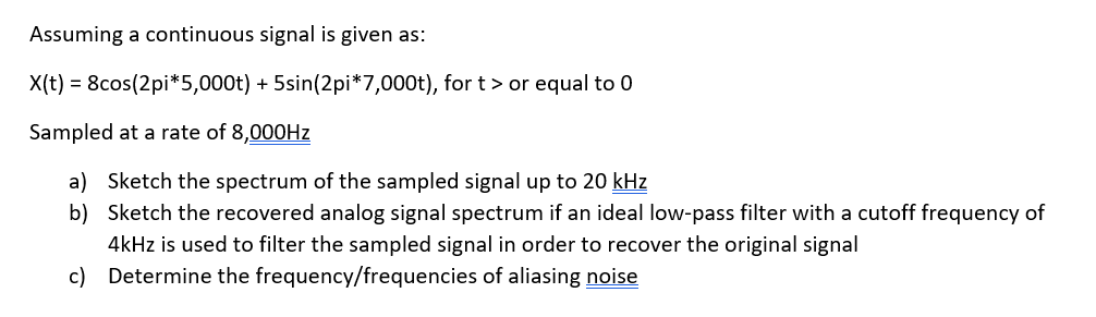 Solved Assuming a continuous signal is given as: | Chegg.com