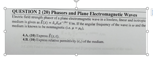 Solved QUESIIUN 2 (20) Phasors and Plane Electromagnetic | Chegg.com