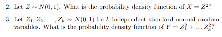 Solved 2. Let Z∼N(0,1). What is the probability density | Chegg.com