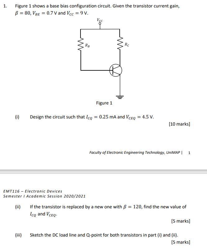 Solved 1. Figure 1 shows a base bias configuration circuit. | Chegg.com