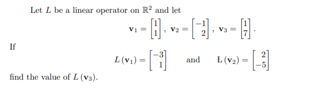 Solved Let L be a linear operator on R2 and let V1 = V2 = | Chegg.com