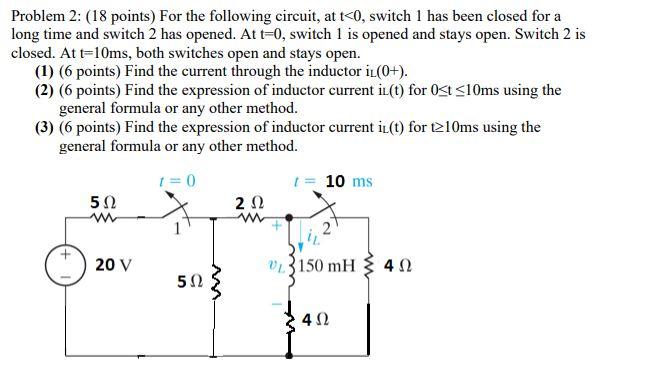 Solved Problem 2: ( 18 points) For the following circuit, at | Chegg.com