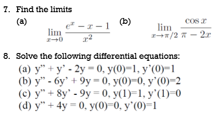 Solved 7. Find the limits (a) c" - 0 - 1 lim 10 .22 (b) COS | Chegg.com