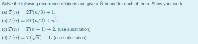 Solved Solve the following recurrence relations and give a | Chegg.com
