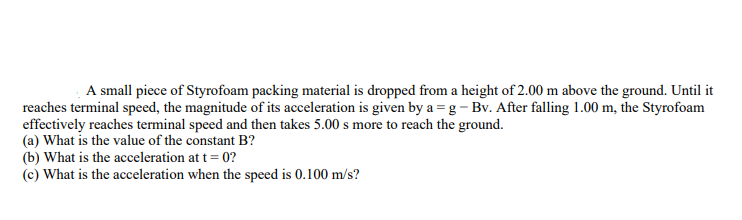 Solved A small piece of Styrofoam packing material is | Chegg.com