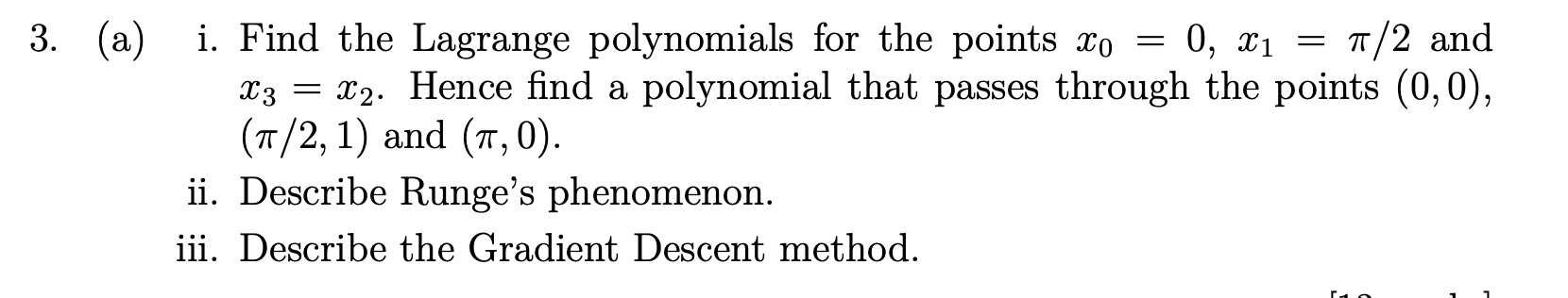 Solved 3. (a) = = i. Find the Lagrange polynomials for the | Chegg.com