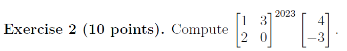 Solved Exercise 2 (10 ﻿points). ﻿Compute [1320]2023[4-3]. | Chegg.com