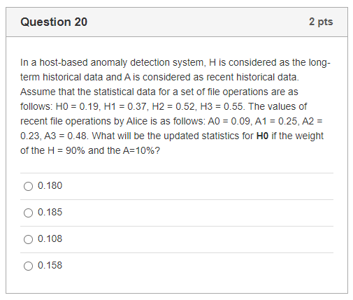 Solved Question 20 2 pts In a host-based anomaly detection | Chegg.com
