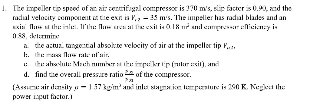 Solved 1. The impeller tip speed of an air centrifugal | Chegg.com