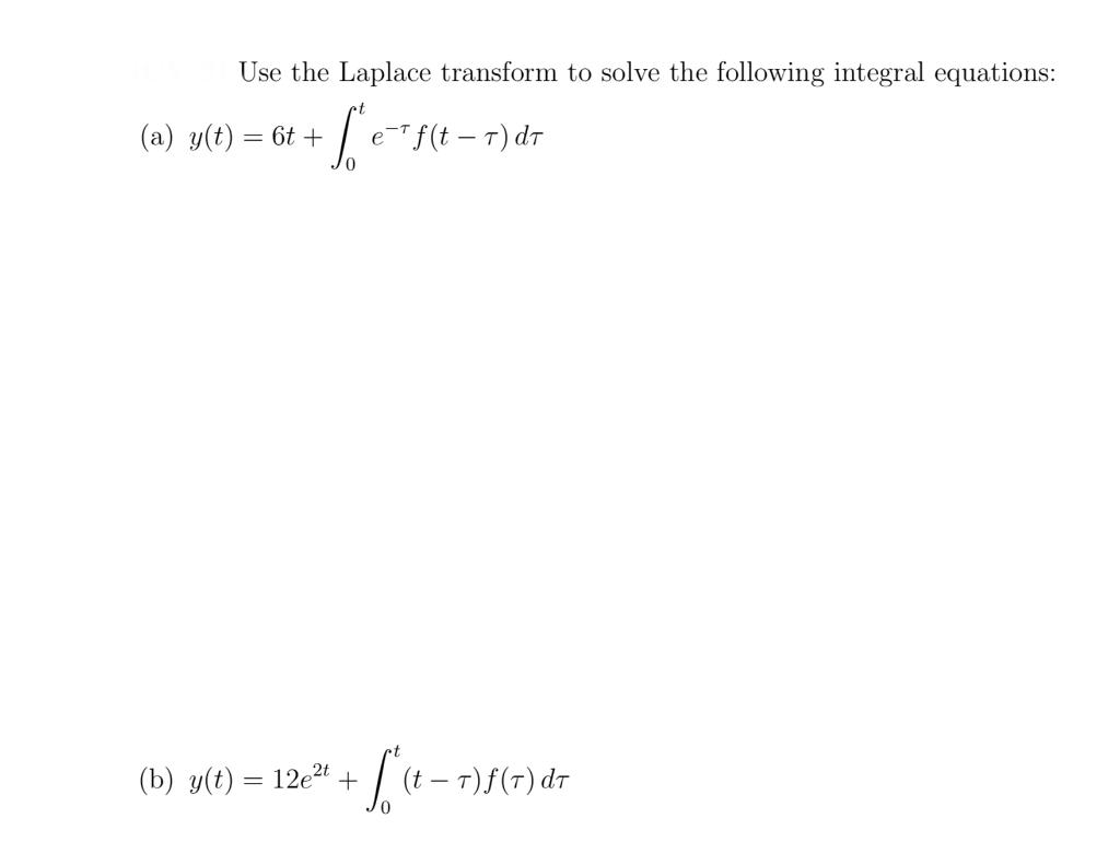Solved Use the Laplace transform to solve the following | Chegg.com
