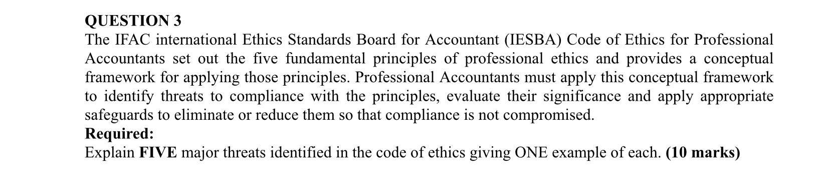 Solved QUESTION 3 The IFAC international Ethics Standards | Chegg.com