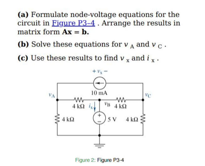 Solved (a) Formulate node-voltage equations for the circuit | Chegg.com Solved (a) Formulate node-voltage equations for the circuit | Chegg.com