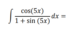 Solved ∫1+sin(5x)cos(5x)dx= | Chegg.com