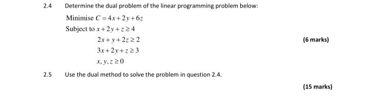 Solved 2.4 Determine the dual problem of the linear | Chegg.com