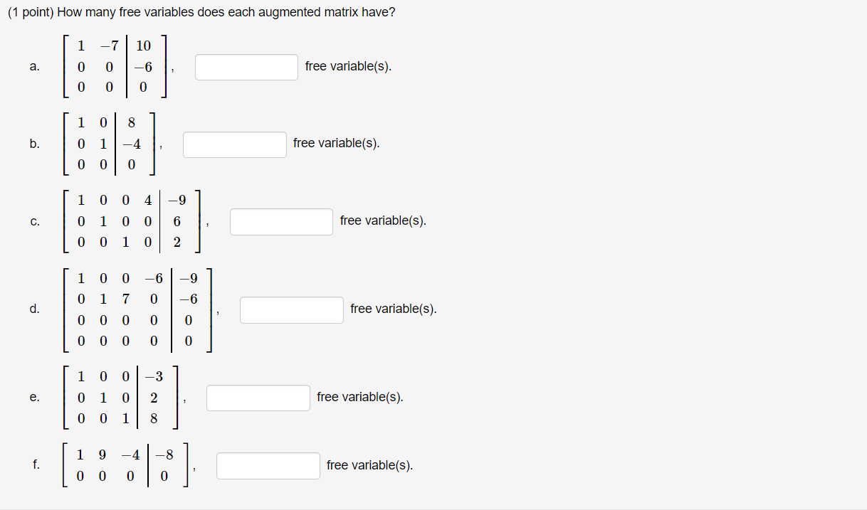 Solved (1 point) How many free variables does each augmented | Chegg.com