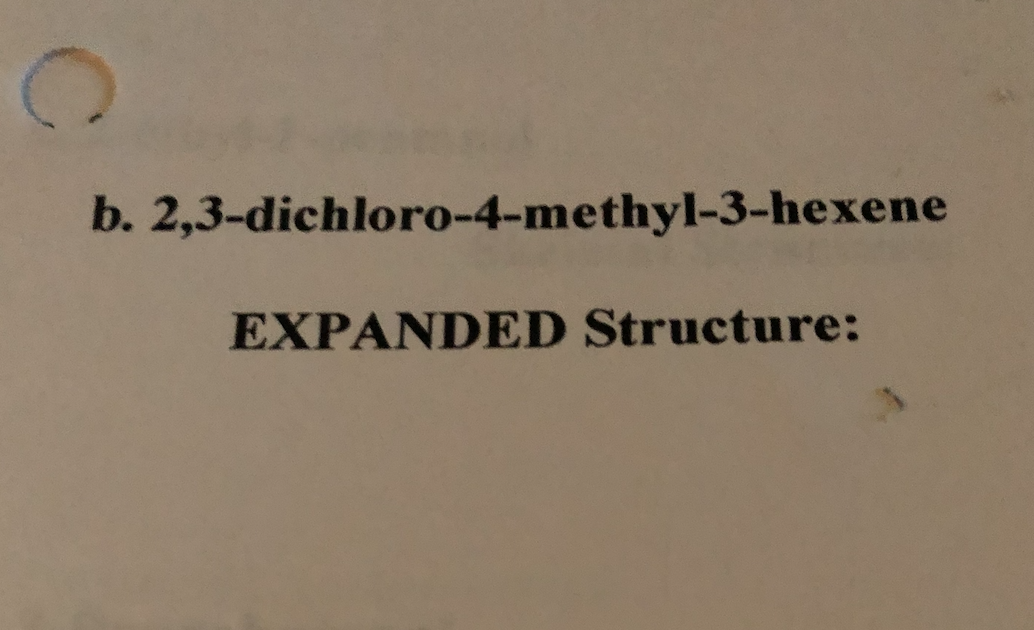 Solved b. 2,3-dichloro-4-methyl-3-hexene EXPANDED Structure: | Chegg.com