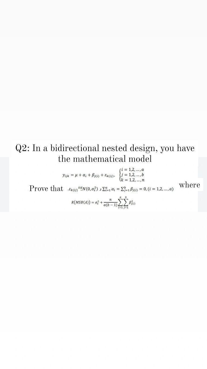 Solved Q2: In a bidirectional nested design, you have the | Chegg.com
