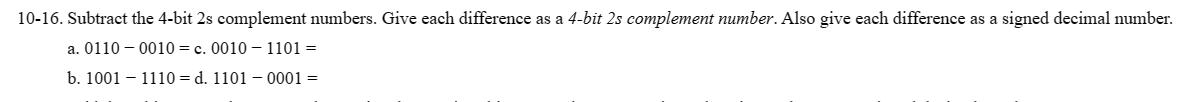 Solved 10-16. Subtract the 4-bit 2 s complement numbers. | Chegg.com