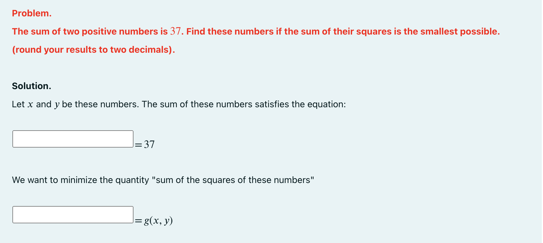 Solved Problem. The sum of two positive numbers is 37 . Find | Chegg.com