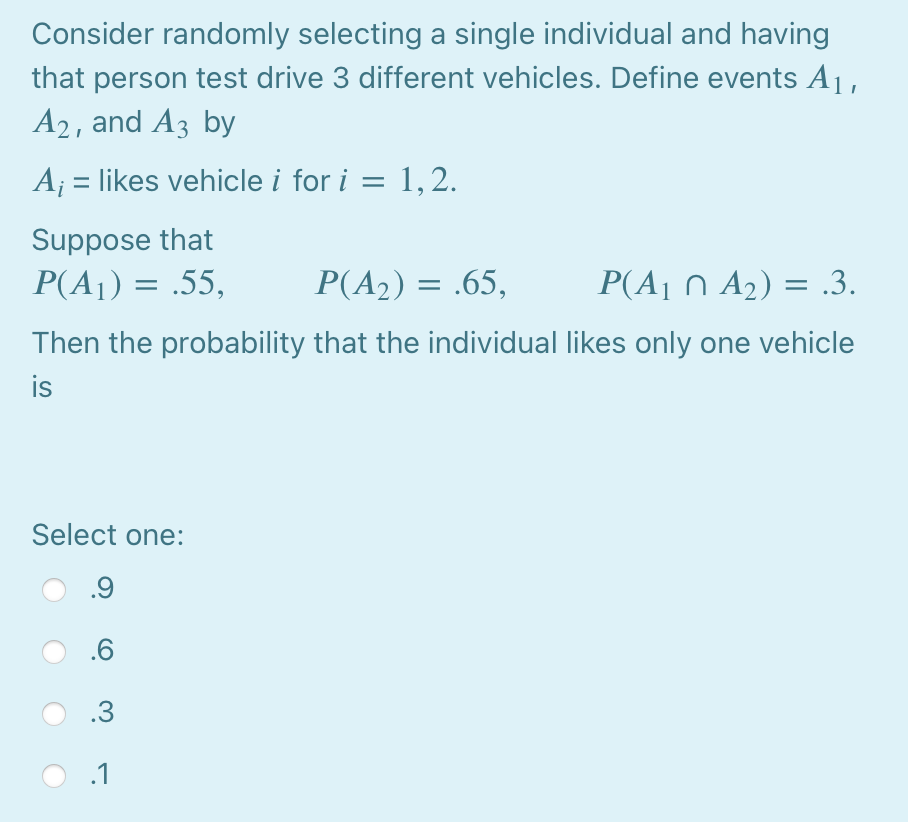 Solved Consider randomly selecting a single individual and | Chegg.com